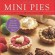 Mini Pies: Adorable and Delicious Recipes for Your Favorite Treats ...